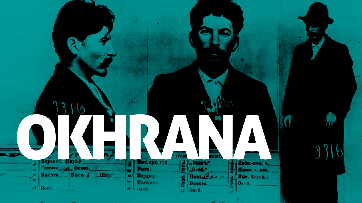 OKHRANA – Secret Police & Radical Revolutions – w/ RUPERT AUGUST
