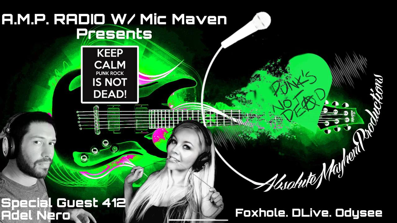 Punk Rock is NOT DEAD! w/ Mic Maven & Adel Nero Ep14