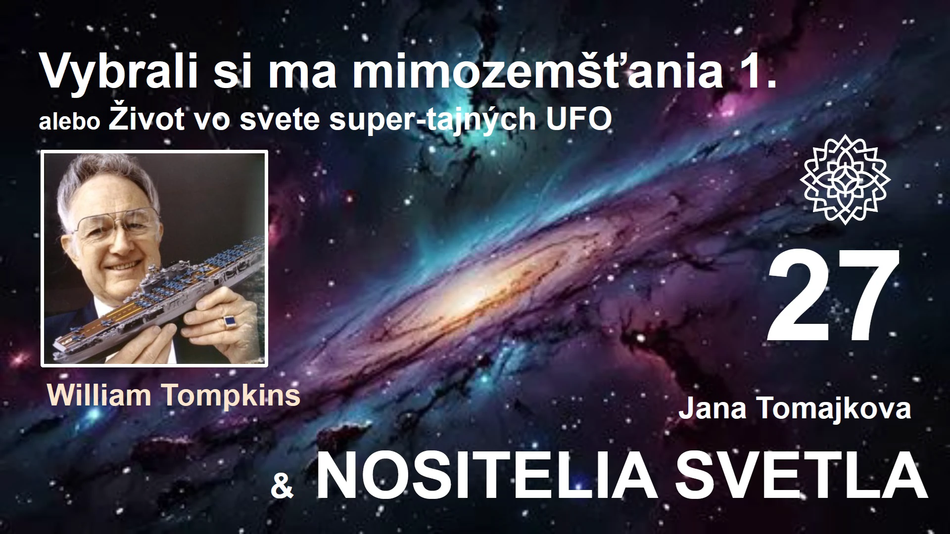 Nositelé Světla💫: William Tompkins - Vybrali mě mimozemšťané I., 18.12.2024