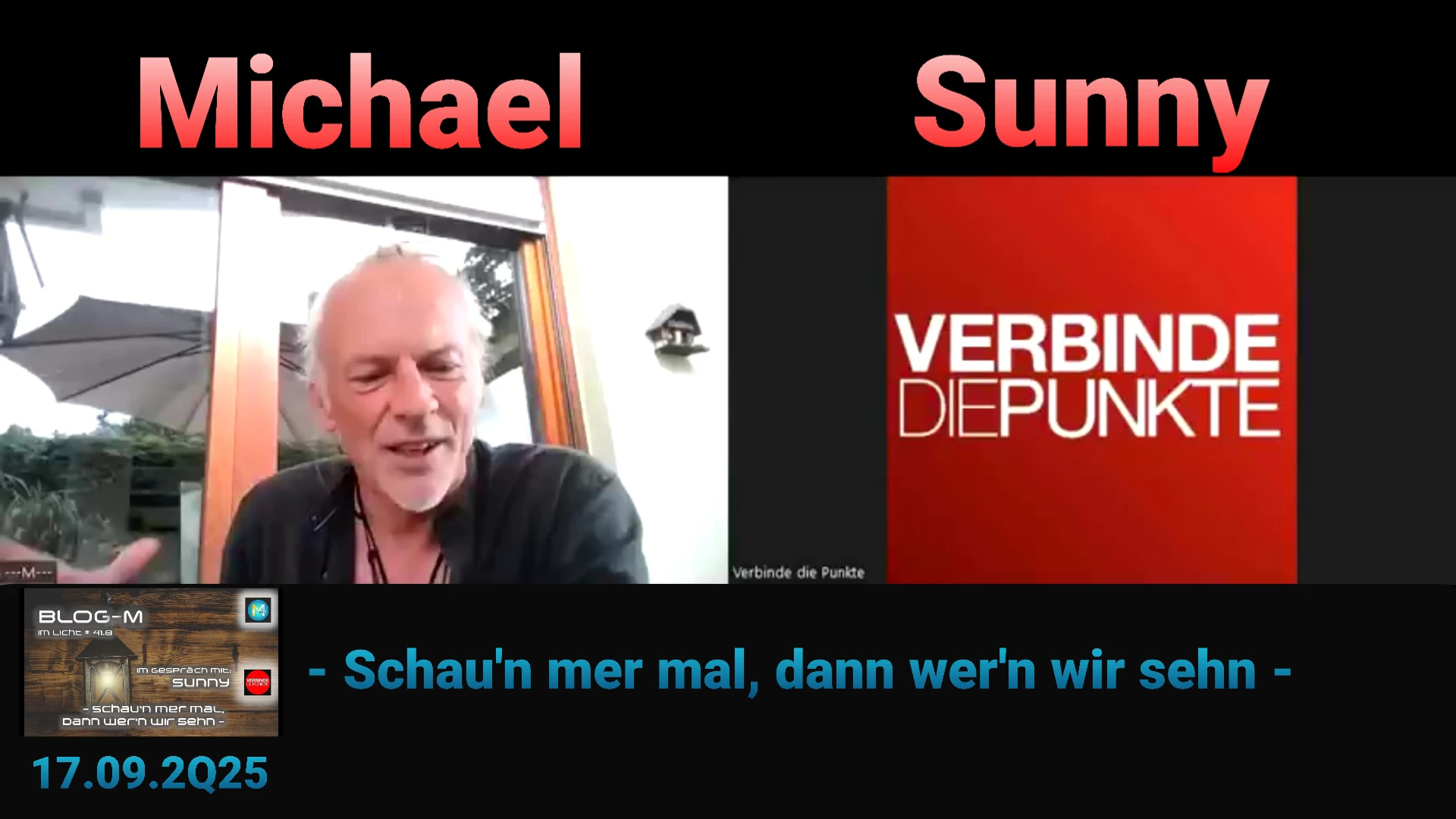 Michael und Sunny im Gespräch - Folge 08 - 17.09.2Q25 - Schau'n mer mal ...