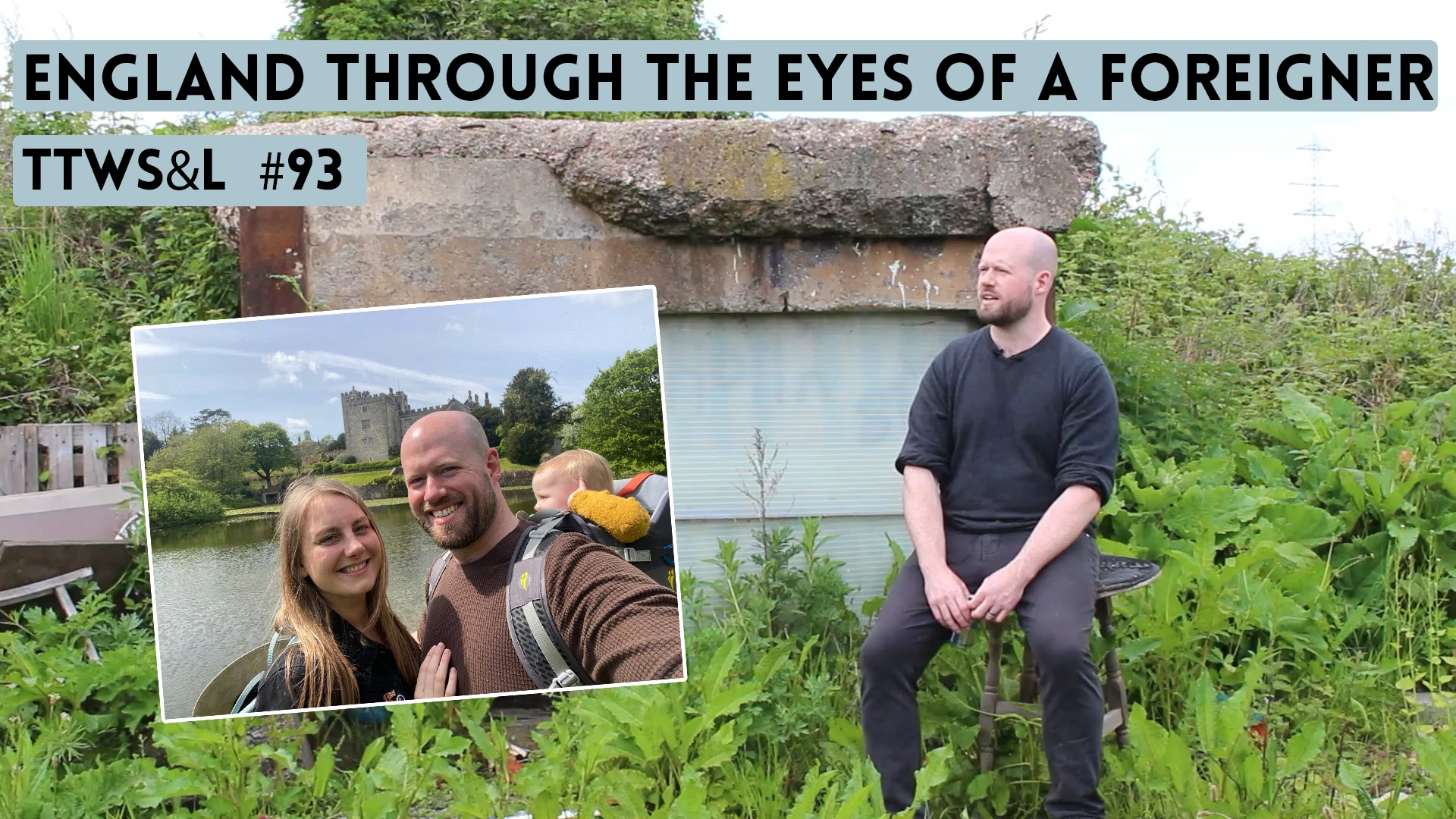 TTWS&L #93: England Through the Eyes of a Foreigner