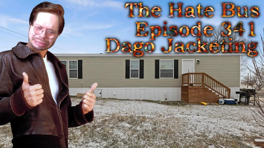 The Hate Bus Ep. 341: Dago Jacketing