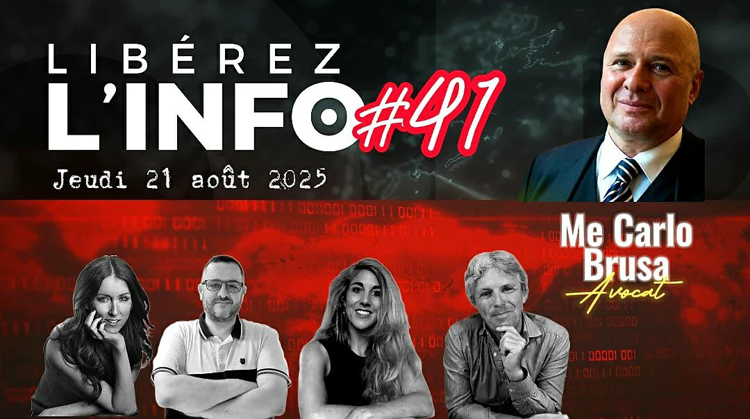🔴 LIBÉREZ L'INFO #41 avec Maître Carlo Brusa, avocat - 21.08.25