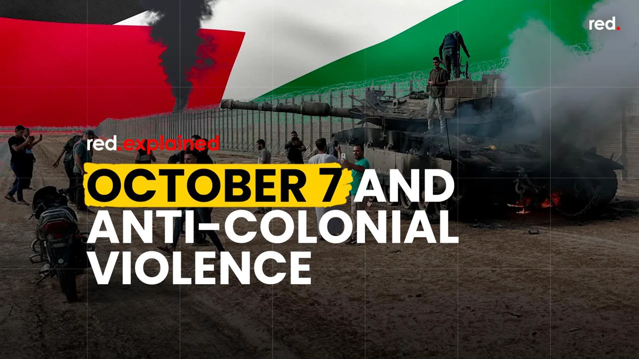 October 7 & Anti-Colonial Violence