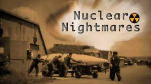 BBC Horizon Nuclear Nightmares