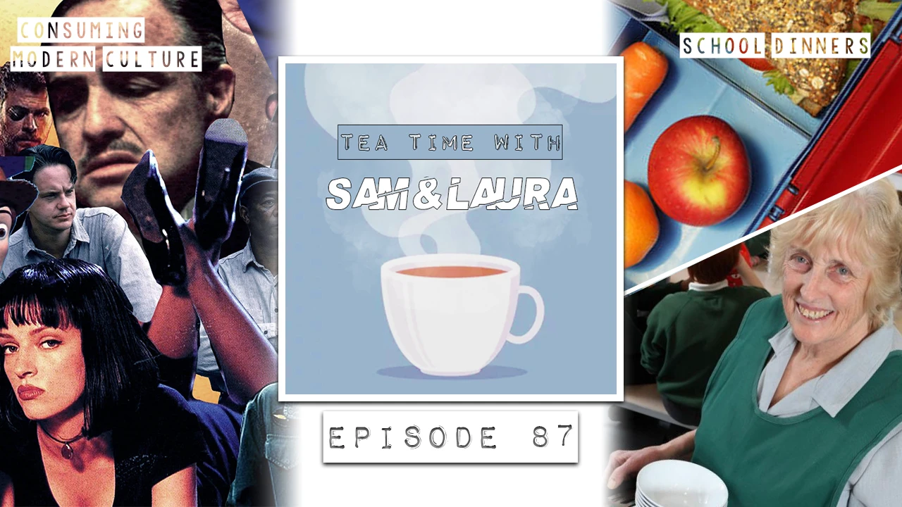 Tea Time with Sam & Laura: Episode 87