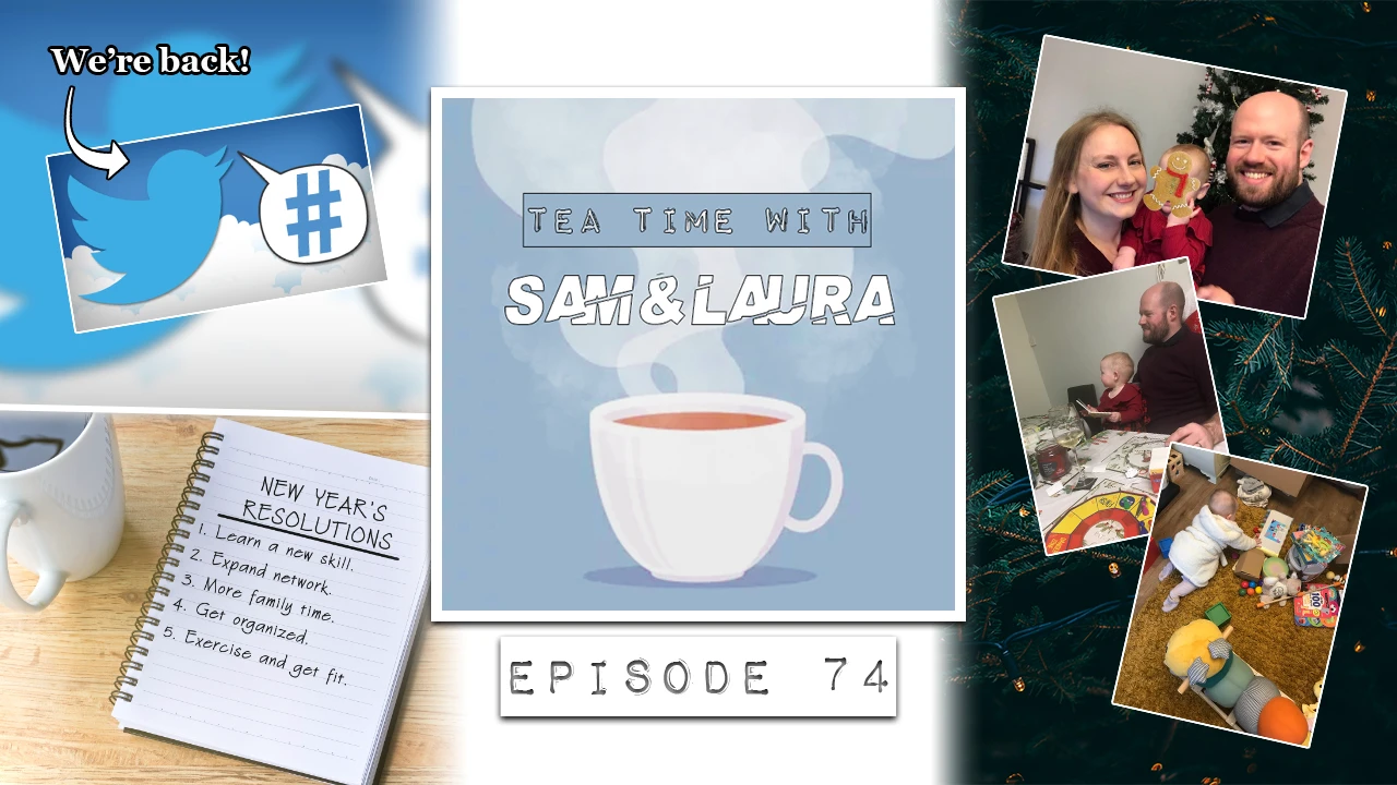 Tea Time with Sam & Laura: Episode 74